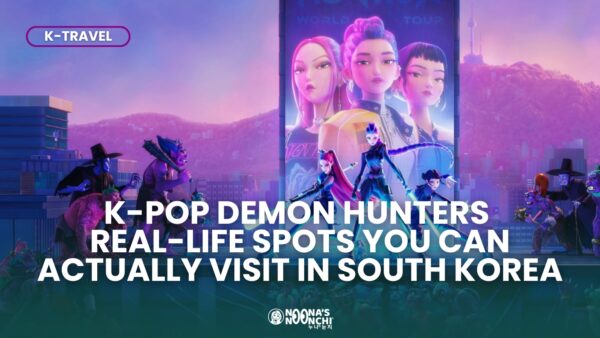 K-Pop Demon Hunters Real-Life Spots You Can Actually Visit in South ...